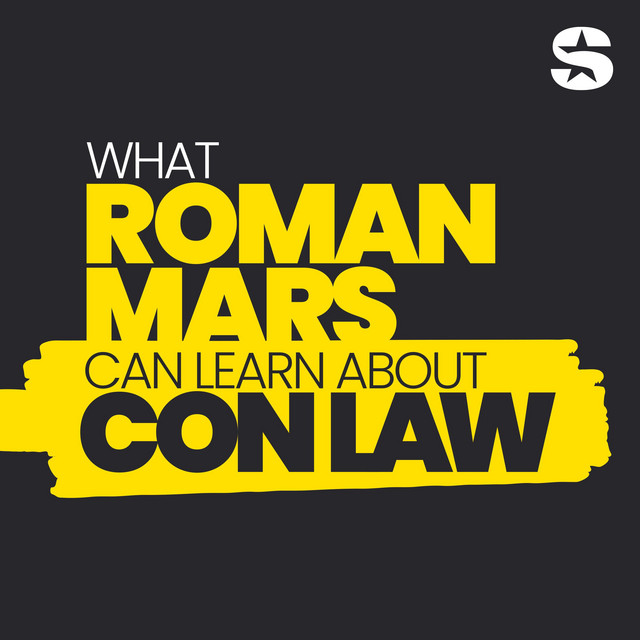 What Roman Mars Can Learn About Con Law | Podcast on Spotify