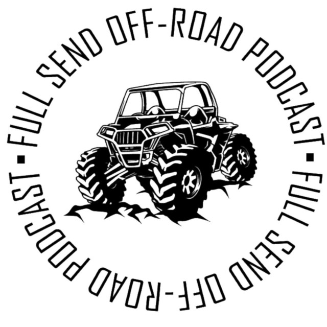 FULL SEND OFF-ROAD PODCAST | Podcast on Spotify
