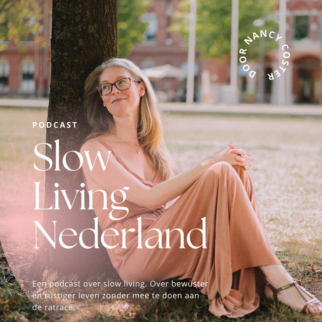 Slow Living Nederland podcast | Nancy Coster | Podcast on Spotify