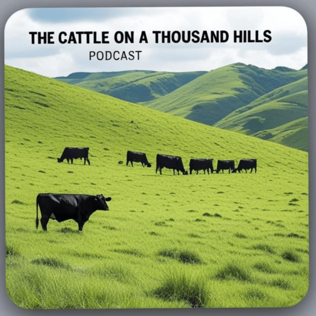 The Cattle on a Thousand Hills Podcast | Podcast on Spotify
