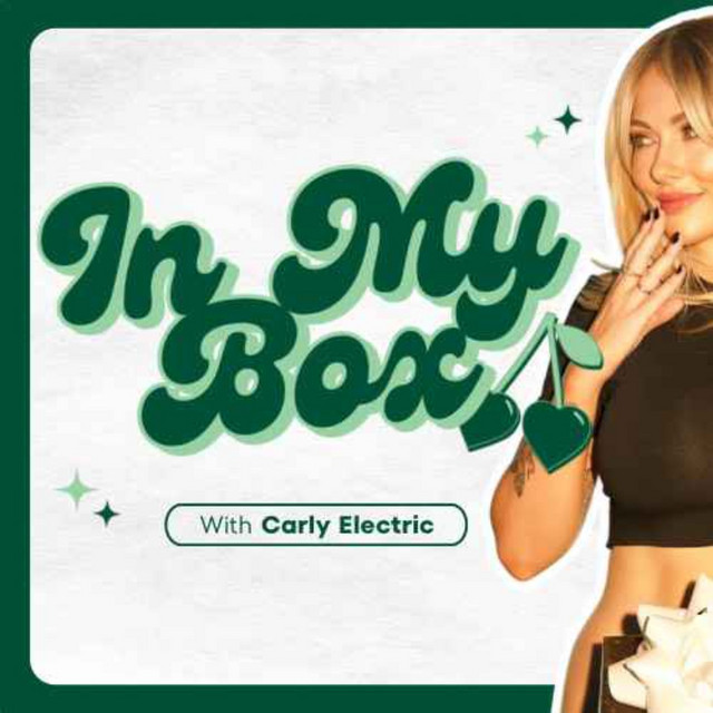 In My Box with Carly Electric | Podcast on Spotify