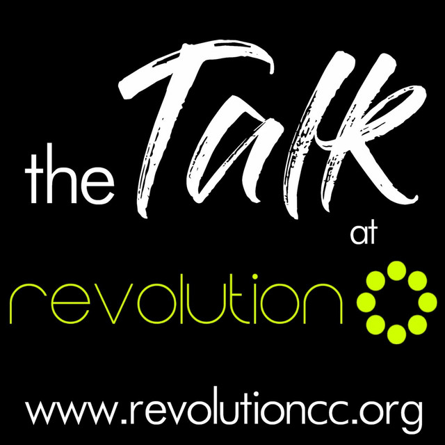 The Talk at Revolution Community Church | Podcast on Spotify