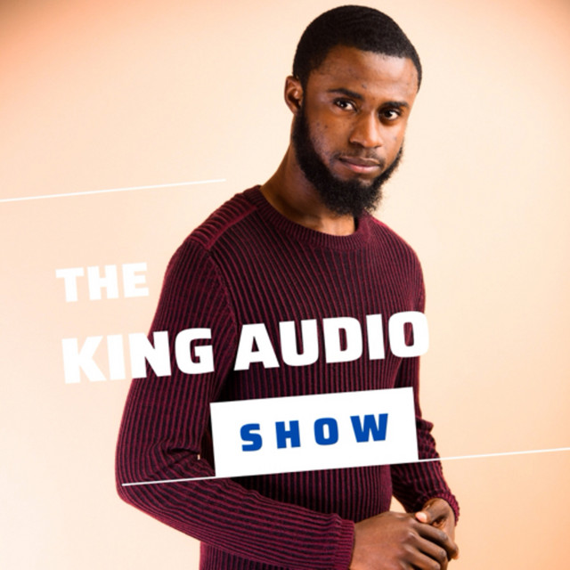 The King Audio Show | Podcast on Spotify