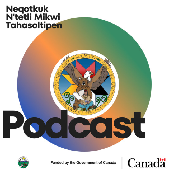 Neqotkuk N’tetli Mikwi Tahasoltipen Podcast | Podcast on Spotify