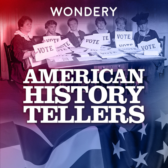 American History Tellers | Podcast on Spotify