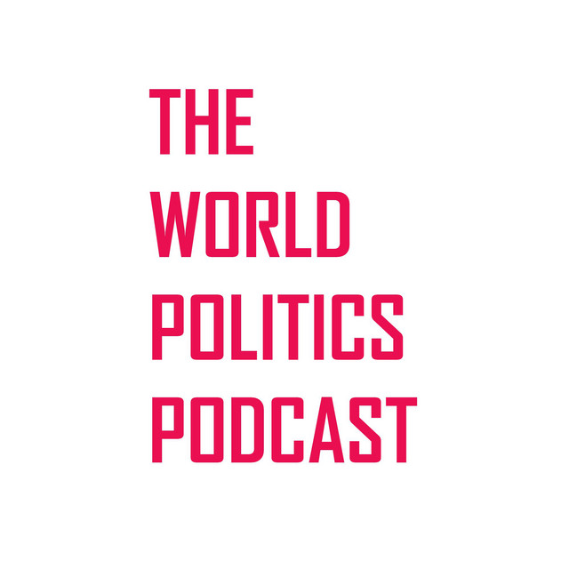 The World Politics Podcast | Podcast on Spotify