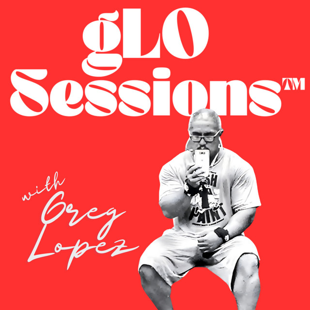 gLo Sessions | Podcast on Spotify