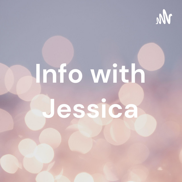 Info with Jessica | Podcast on Spotify