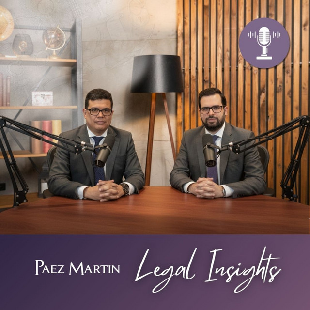 Paez Martin Legal Insights | Podcast on Spotify