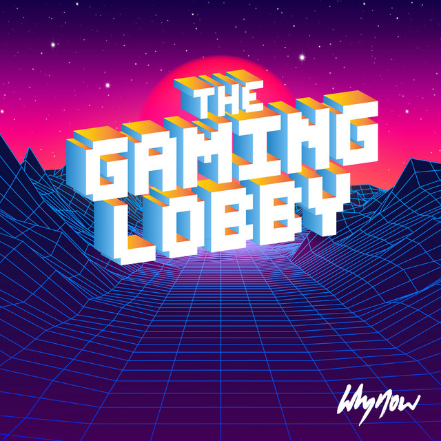 Gaming Lobby | Podcast on Spotify