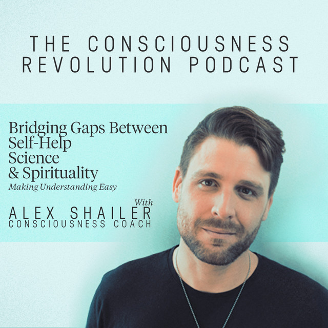 The Consciousness Revolution Podcast with Alex Shailer | Podcast on Spotify