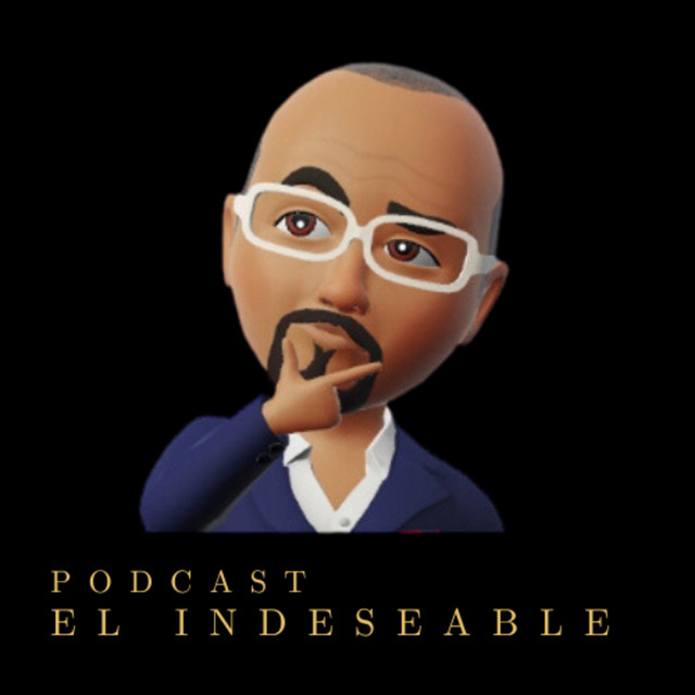 El Indeseable | Podcast on Spotify