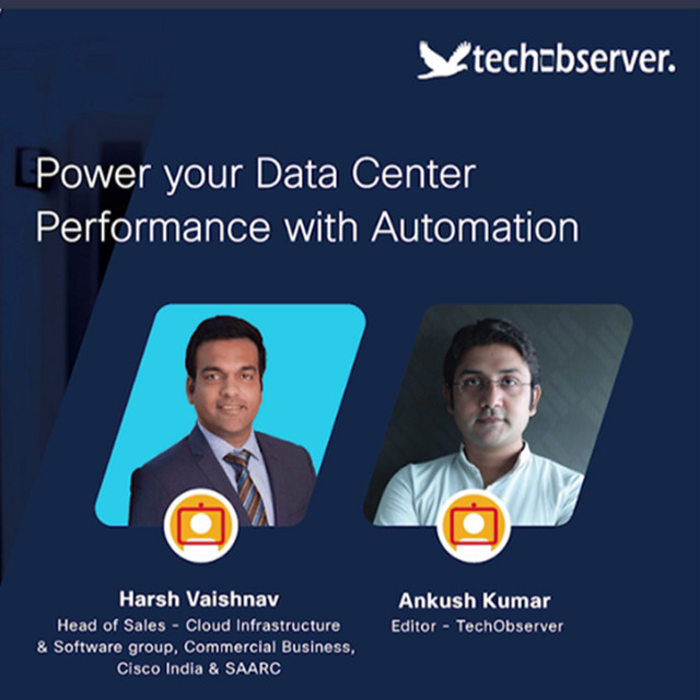 Harsh Vaishnav of Cisco India on Powering Data Center with Automation ...