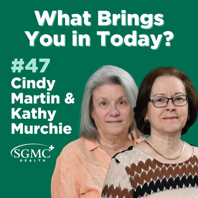 Ep. 47 | Cindy Martin & Kathy Murchie, Laboratory Services, SGMC Health ...