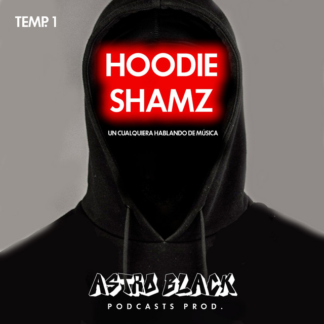 Hoodie Shamz - Temporada 1 | Podcast on Spotify