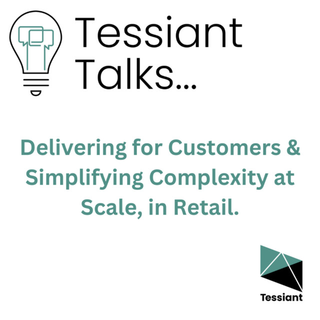 Tessiant Talks - Delivering for Customers & Simplifying Complexity at ...