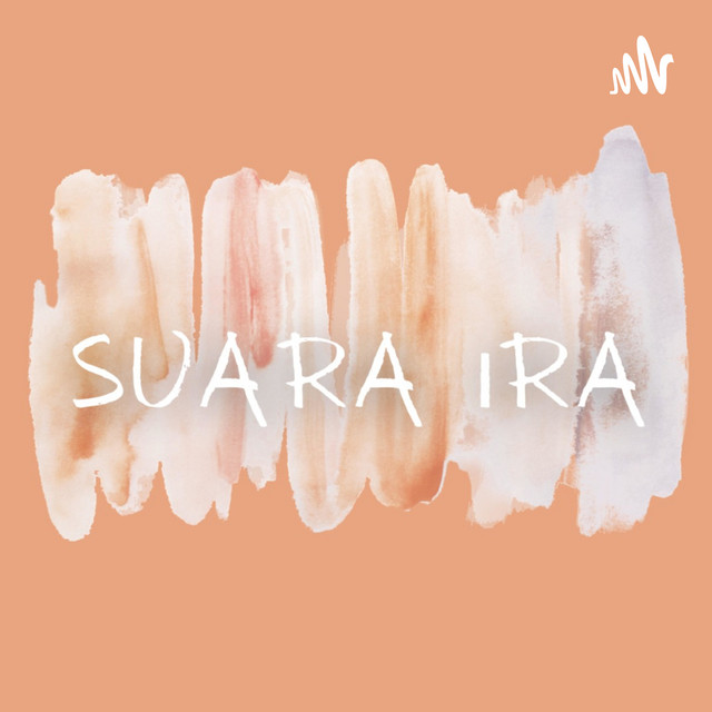 Suara Ira | Podcast on Spotify