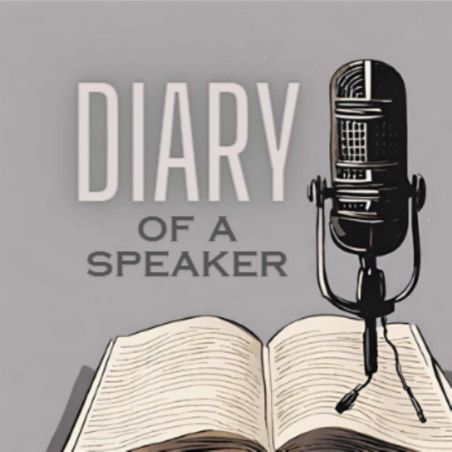 Diary of a Speaker Podcast | Podcast on Spotify