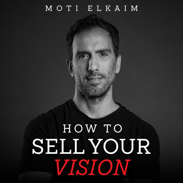 How to Sell Your Vision | Podcast on Spotify