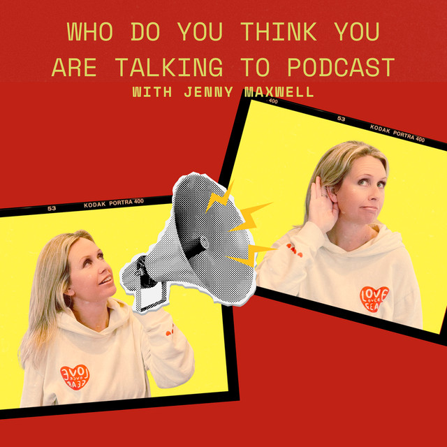 Who Do You Think You Are Talking To Podcast | Podcast on Spotify