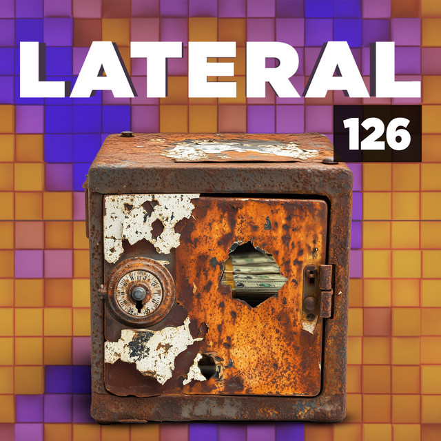 126: A less-safe safe - Lateral with Tom Scott | Podcast on Spotify