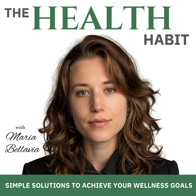 The Health Habit Podcast | Understanding Holistic Health, Build a ...