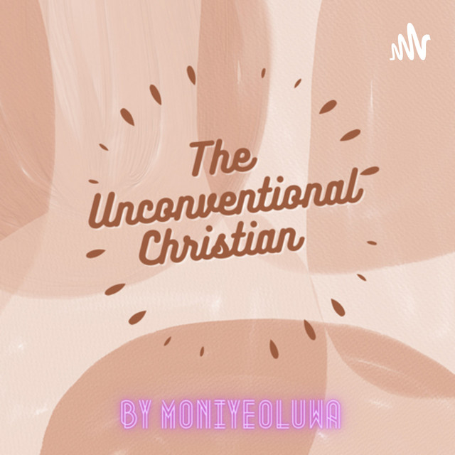 The Unconventional Christian. | Podcast on Spotify