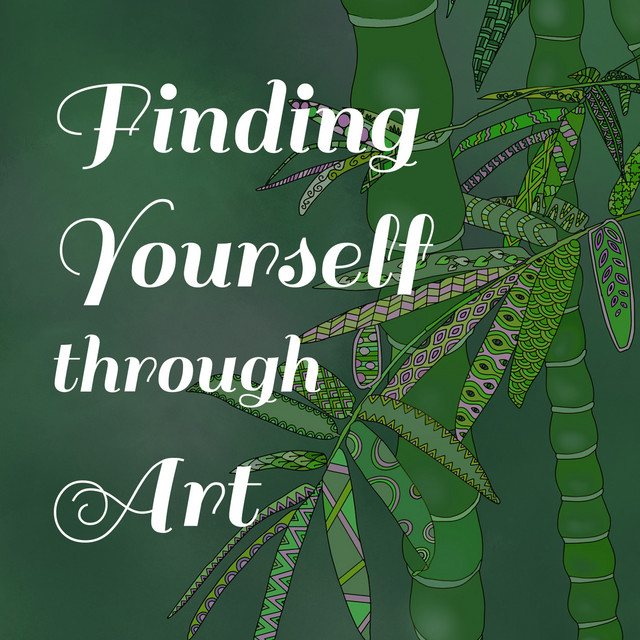 Finding Yourself Through Art | Podcast on Spotify