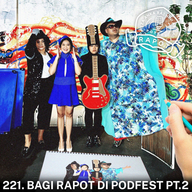 221. Bagi Rapot Di Podfest Pt.2 - Rapot | Podcast on Spotify