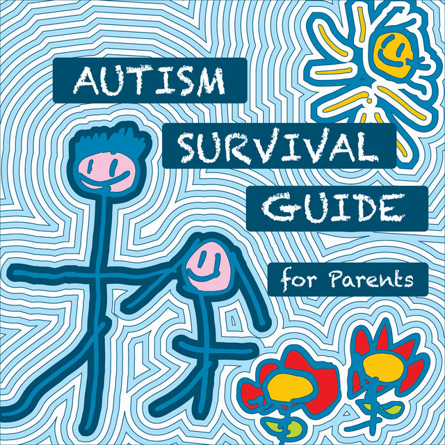 Autism Survival Guide For Parents | Podcast on Spotify