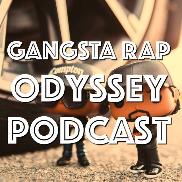 Gangsta Rap Odyssey | Podcast on Spotify
