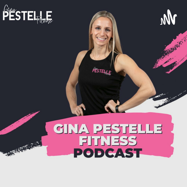 Gina Pestelle Fitness Podcast | Podcast on Spotify