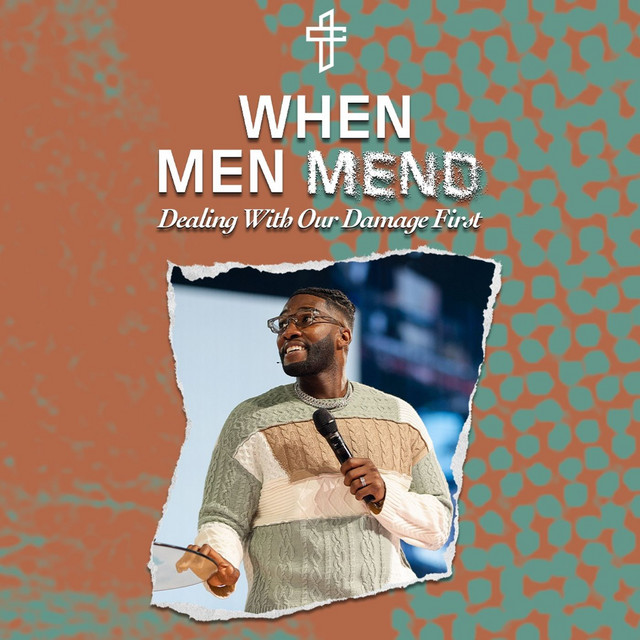When Men Mend: Dealing With Our Damage First // Damaged But Not ...