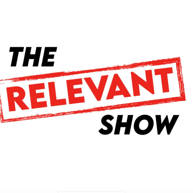 The Relevant Show | Podcast on Spotify