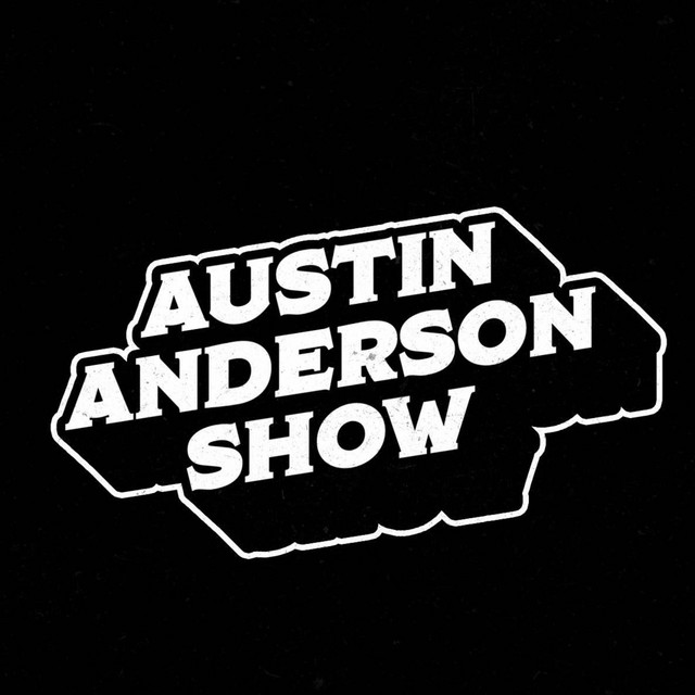 Austin Anderson Show | Podcast on Spotify