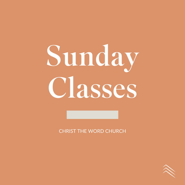 Christ the Word Church Sunday Classes | Podcast on Spotify