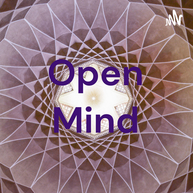 Open Mind | Podcast on Spotify