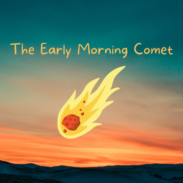 The Early Morning Comet | Podcast on Spotify