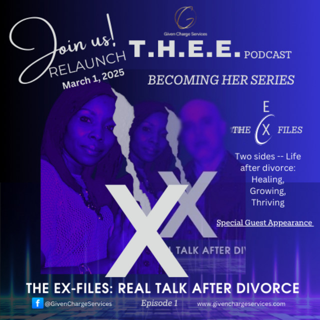 Becoming Her: The Ex- Files Ep. 1 - T.H.E.E Podcast (The-Human ...