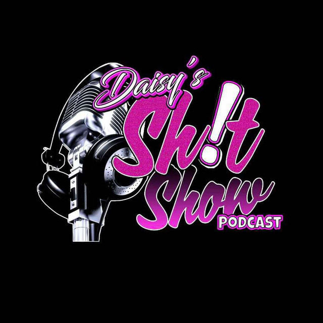 Daisy's Shit Show Podcast | Podcast on Spotify