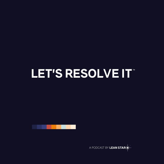 Let's Resolve It | Podcast on Spotify