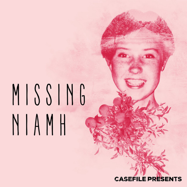 Casefile Presents: Missing Niamh - Casefile True Crime | Podcast on Spotify