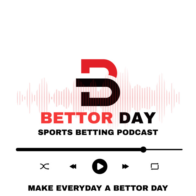 Make Everyday A Bettor Day - Bettor Day | Podcast on Spotify