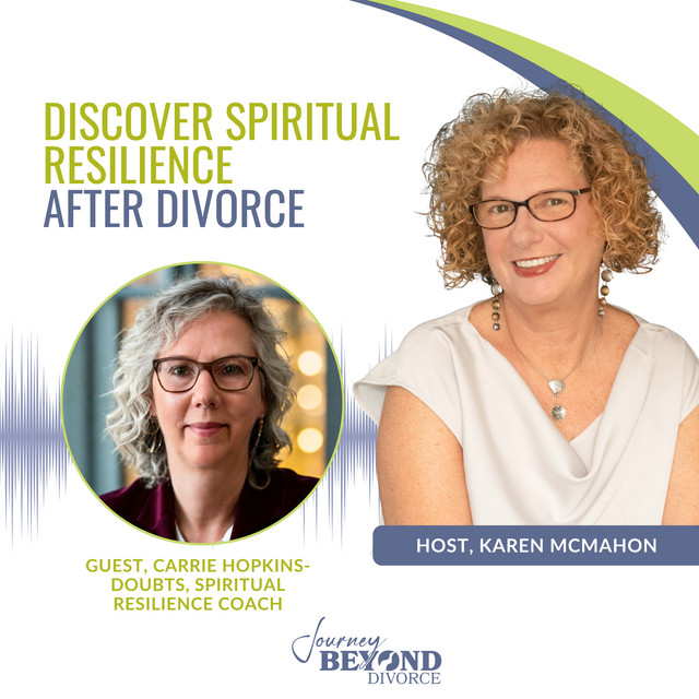 Discover Spiritual Resilience After Divorce with Carrie Hopkins-Doubts ...