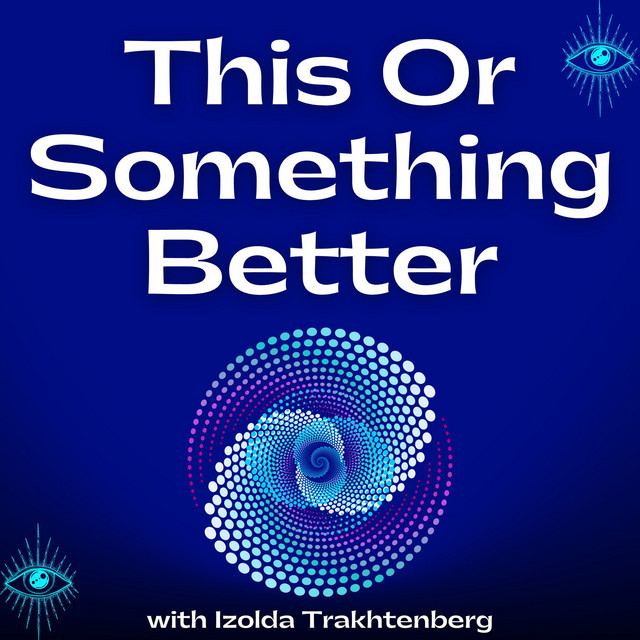 The This or Something Better Show | Podcast on Spotify