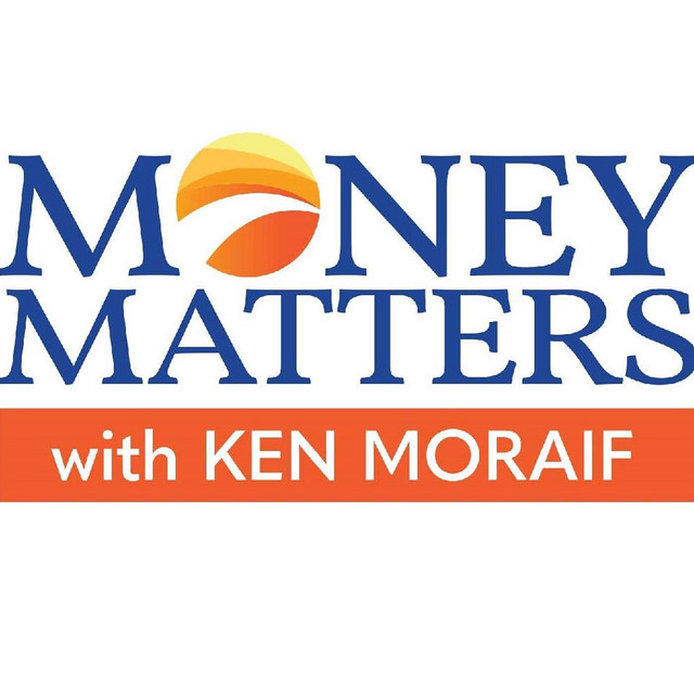 Money Matters With Ken Moraif