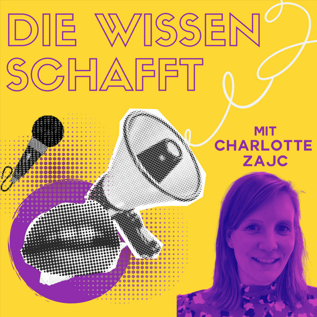 Die Wissen schafft | Podcast on Spotify