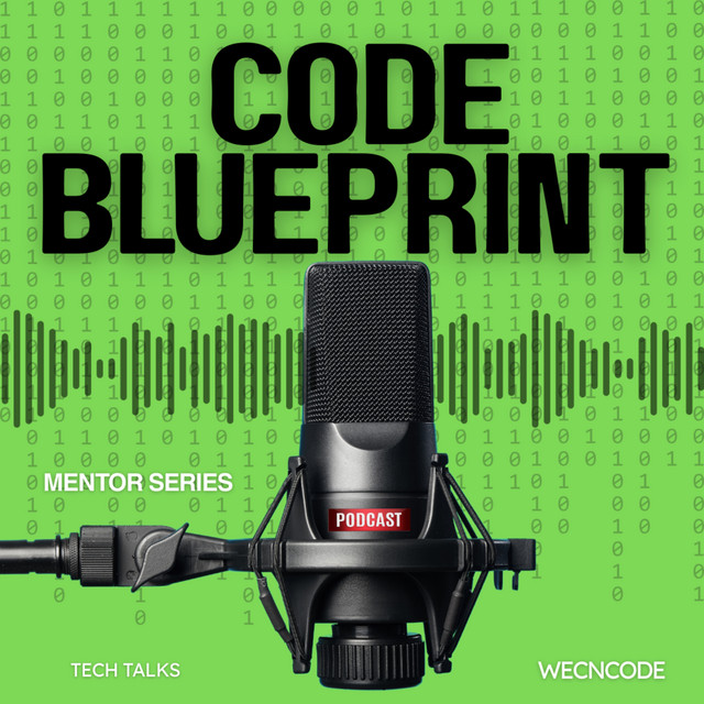 Code Blueprint by Wecncode | Podcast on Spotify
