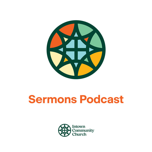 Intown Community Church Sermons | Podcast on Spotify