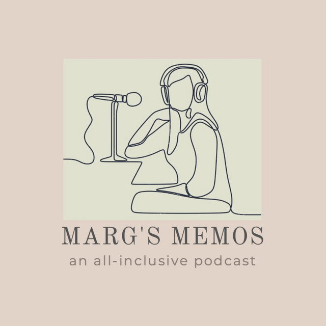 Marg's Memos | Podcast on Spotify